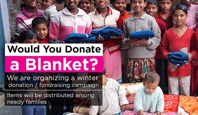 Donate Blankets To Poor-They Suffer During Winters - Ketto