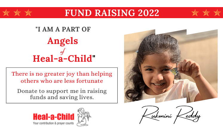 Support Rukmini Reddy's Cause - Donate To Heal-a-Child 2022 - Ketto